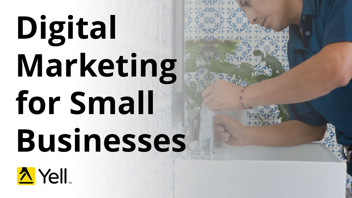 Digital Marketing For Small Business | Yell Business